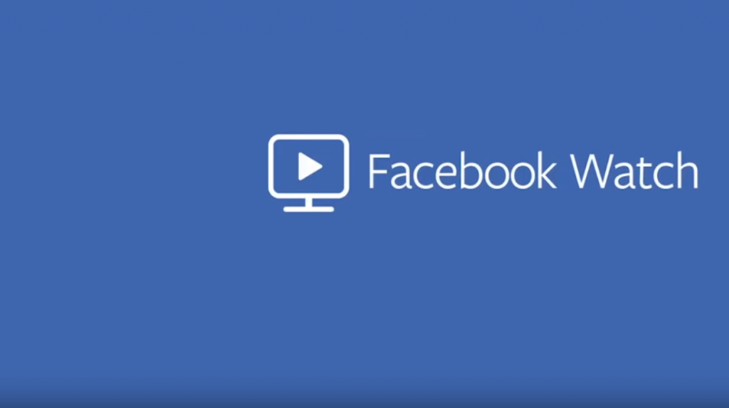 Facebook Watch: la nueva plataforma de vídeos de Facebook